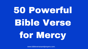 50 Powerful Bible Verse for Mercy