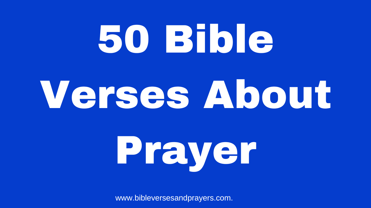 50 Bible Verses About Prayer