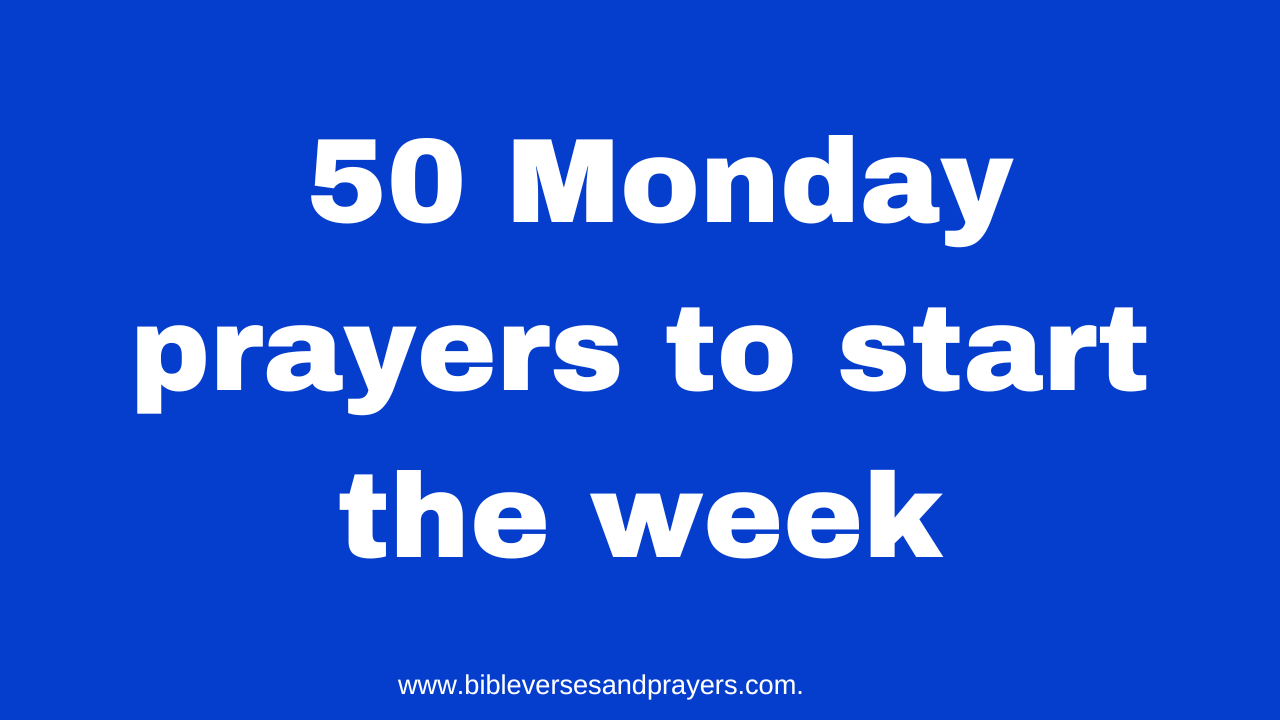 50 Monday Prayers to Start the Week