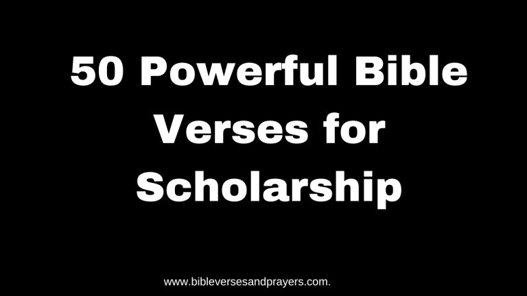 50 Powerful Bible Verses for Scholarship