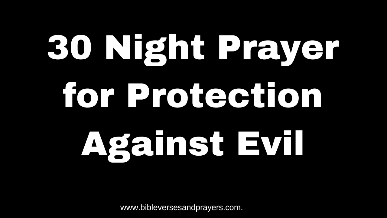 30 Night Prayer for Protection Against Evil