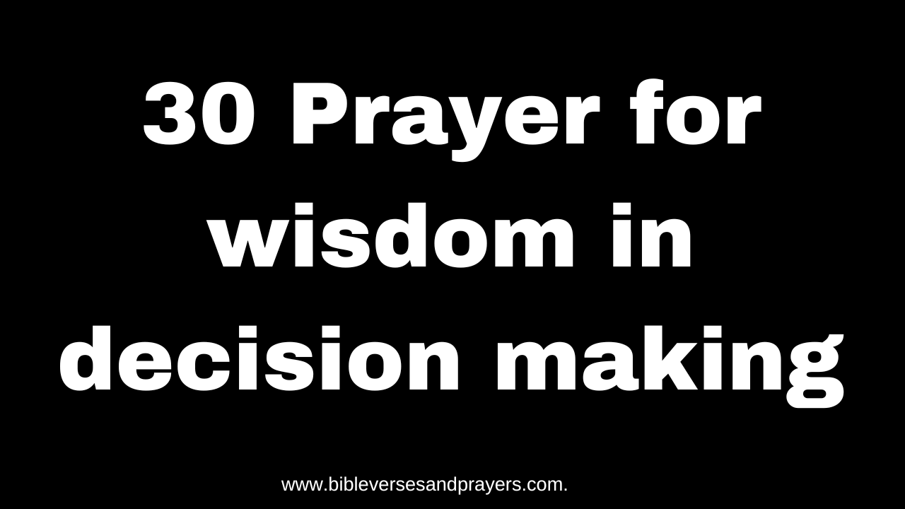 30 Prayer for Wisdom in Decision Making