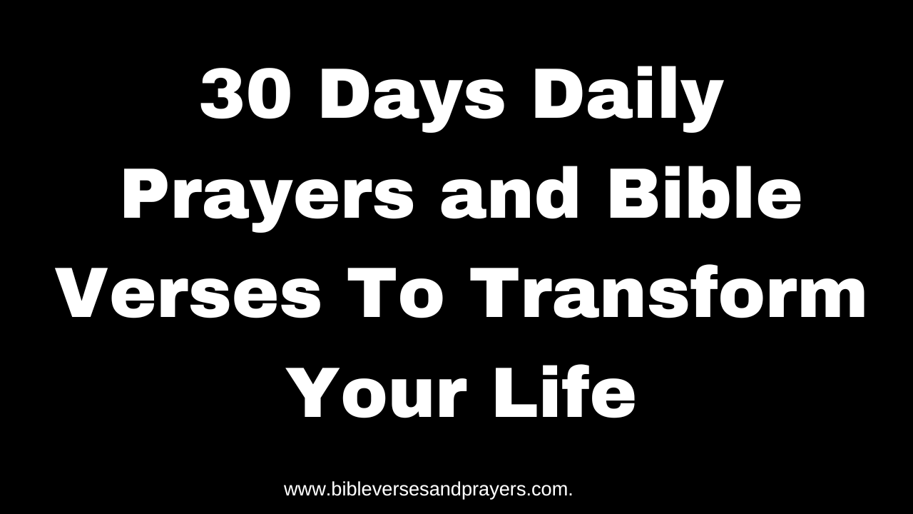 30 Days Daily Prayers and Bible Verses To Transform Your Life