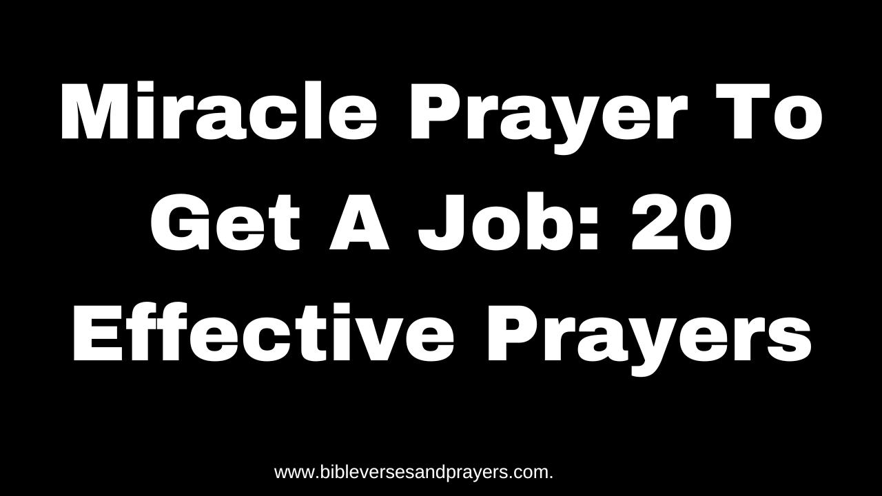 Miracle Prayer to Get a Job: 20 Effective Prayers For Employment