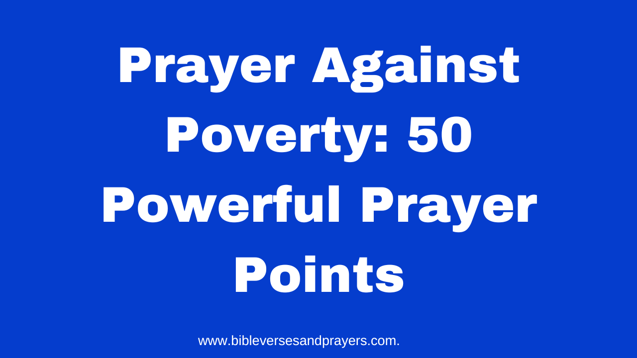 Prayer Against Poverty: 50 Powerful Prayer Points