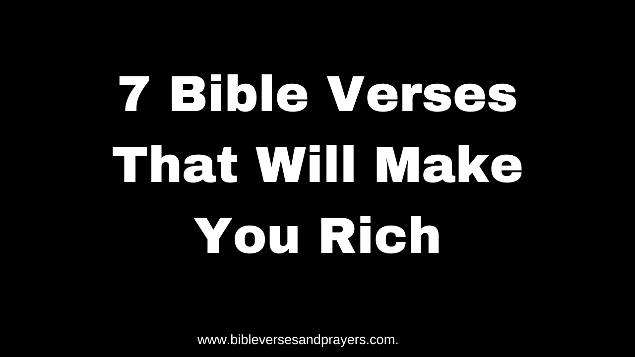 7 Bible Verses That Will Make You Rich