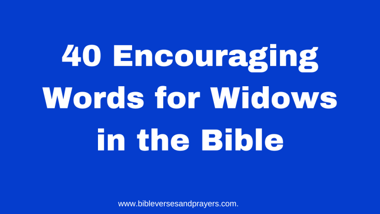 40 Encouraging Words for Widows in the Bible