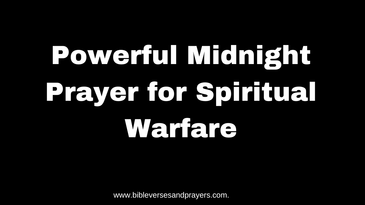 Powerful Midnight Prayer for Spiritual Warfare