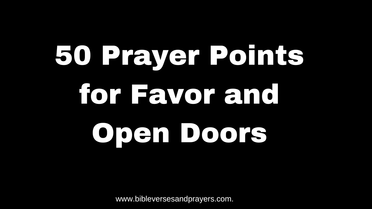 50 Prayer Points for Favor and Open Doors
