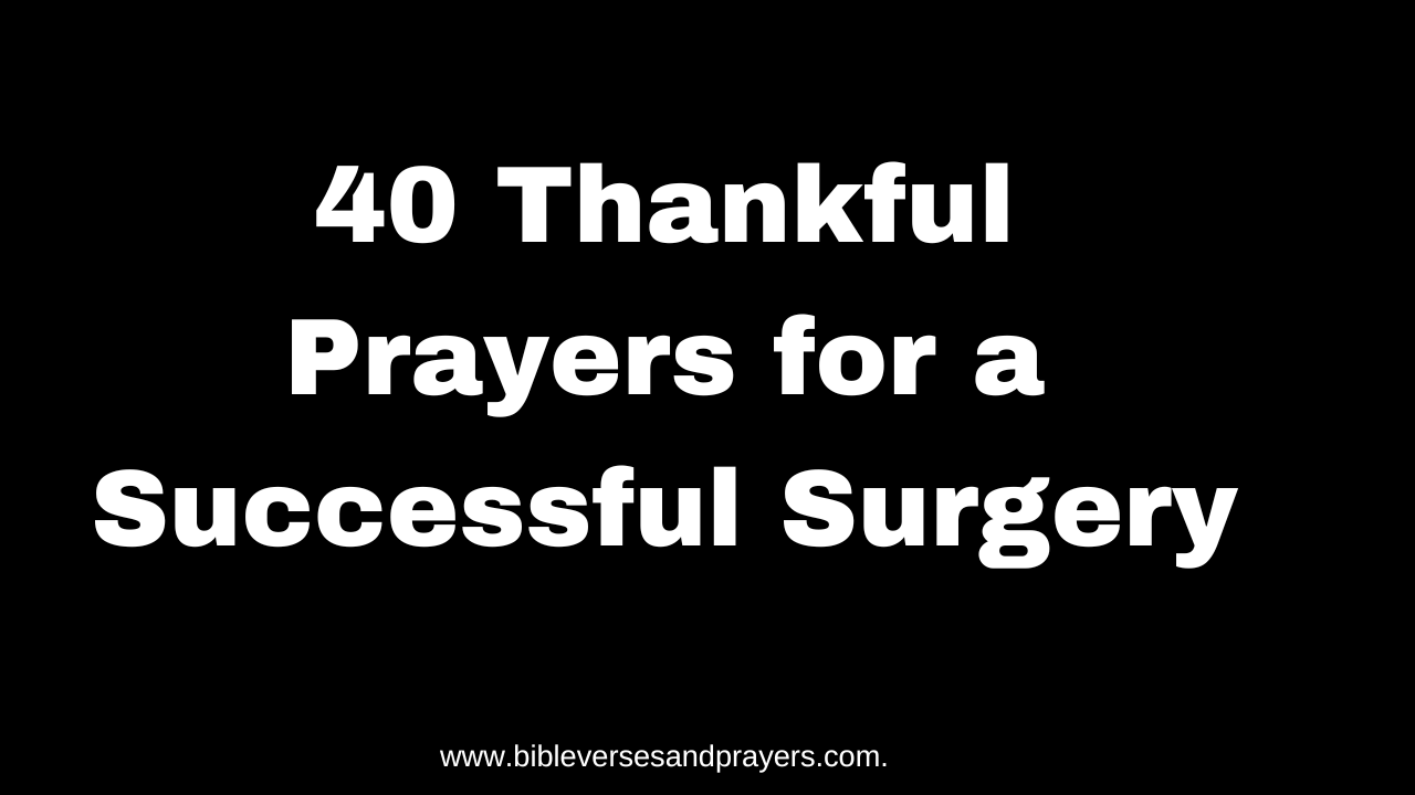 40 Thankful Prayers for a Successful Surgery