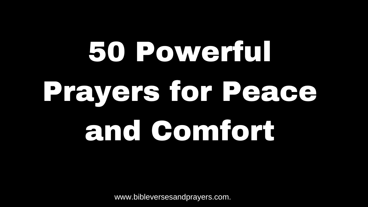 50 Powerful Prayers for Peace and Comfort
