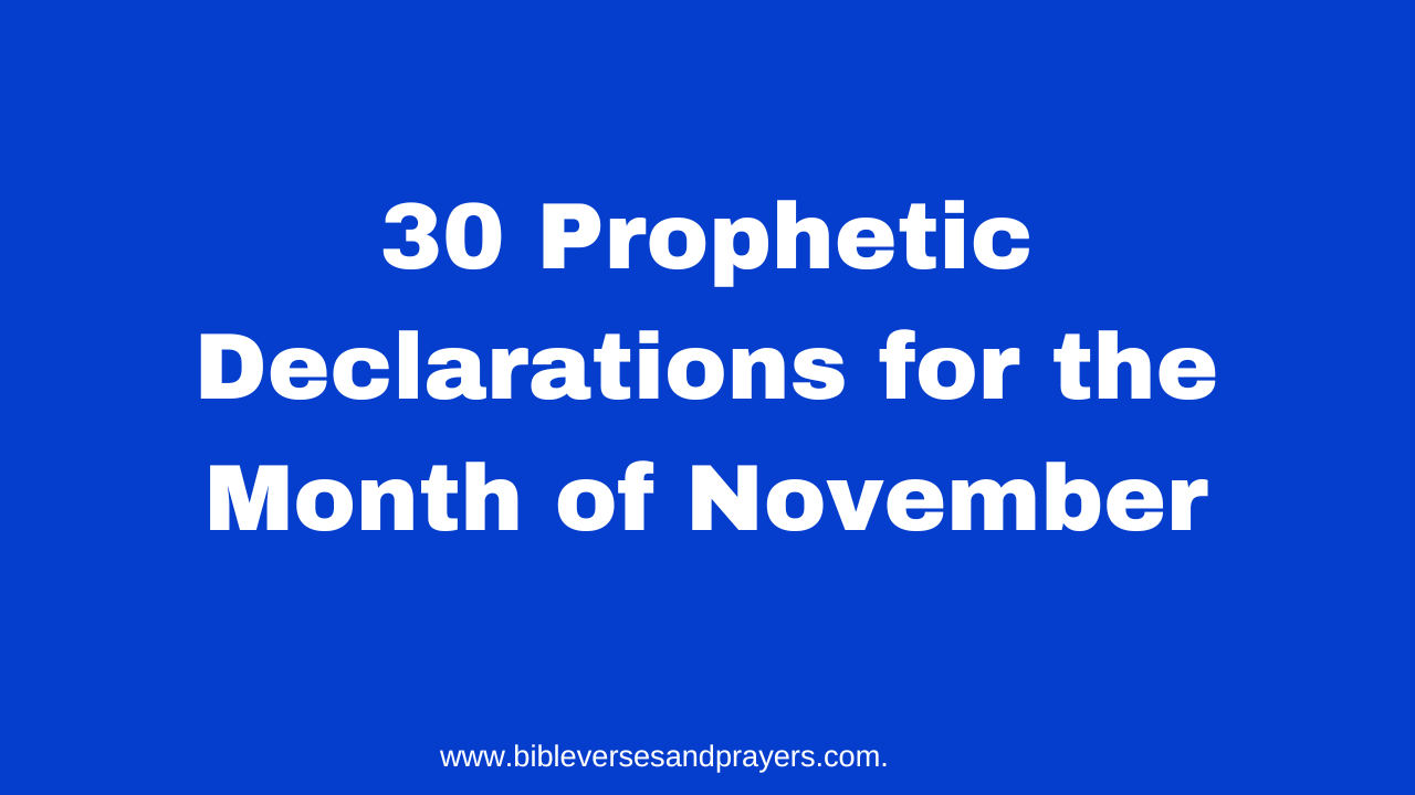30 Prophetic Declarations for the Month of November