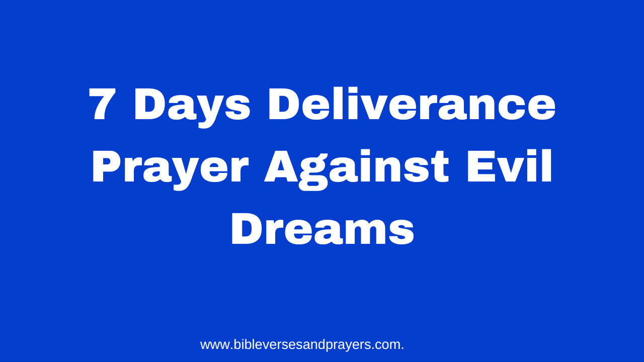 7 Days Deliverance Prayer Against Evil Dreams