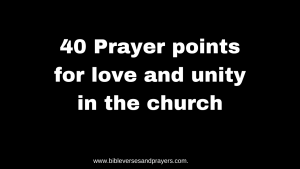 40 Prayer Points for Love and Unity in the Church