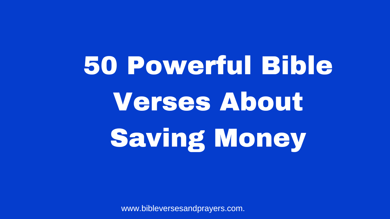 50+ Powerful Bible Verses About Saving Money