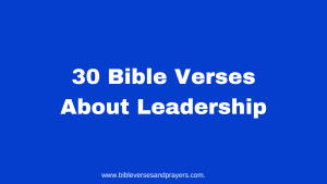30 Bible Verses About Leadership