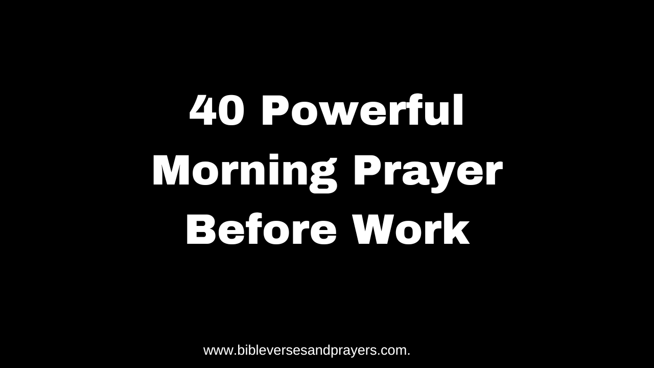 40 Powerful Morning Prayer Before Work