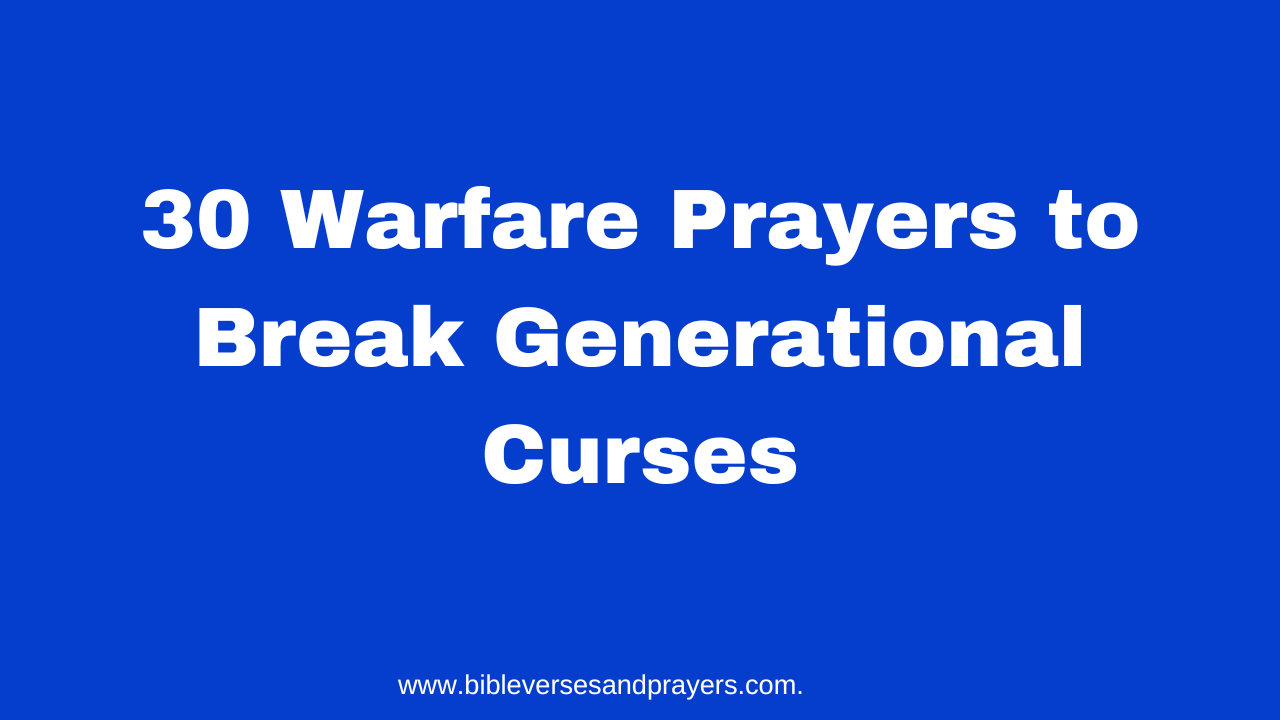Warfare Prayers To Break Generational Curses