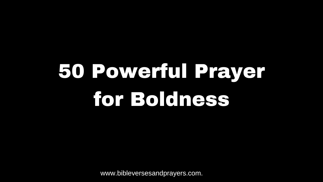 50 Powerful Prayer for Boldness