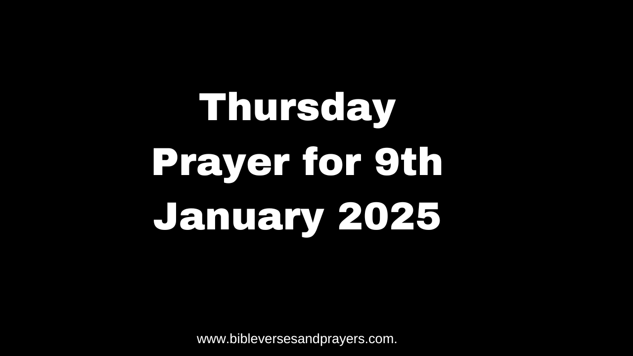 Thursday Prayer for 9th January 2025