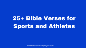 25+ Bible Verses for Sports and Athletes