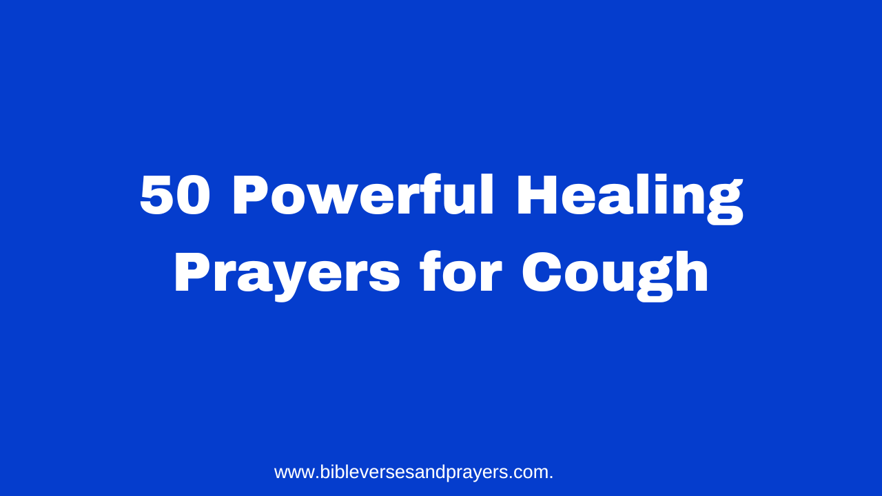 50 Powerful Healing Prayers for Cough
