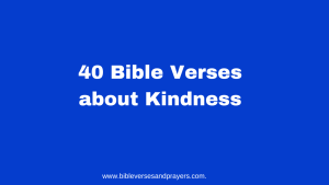 40 Bible Verses about Kindness