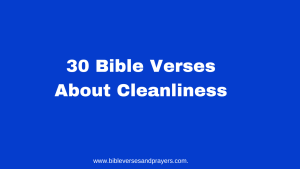 30 Bible Verses About Cleanliness