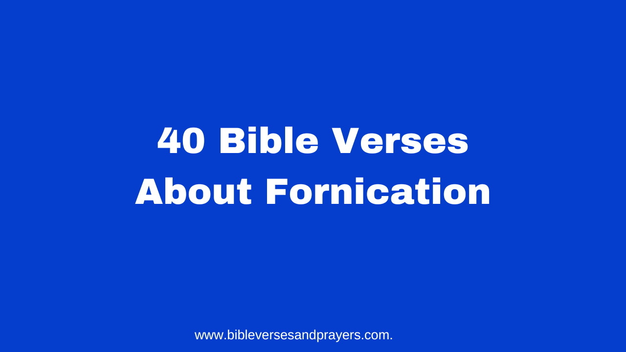 40 Bible Verses About Fornication