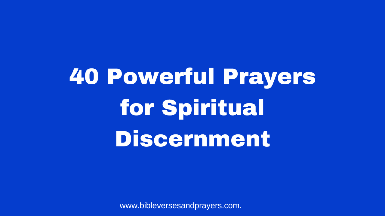 40 Powerful Prayers for Spiritual Discernment