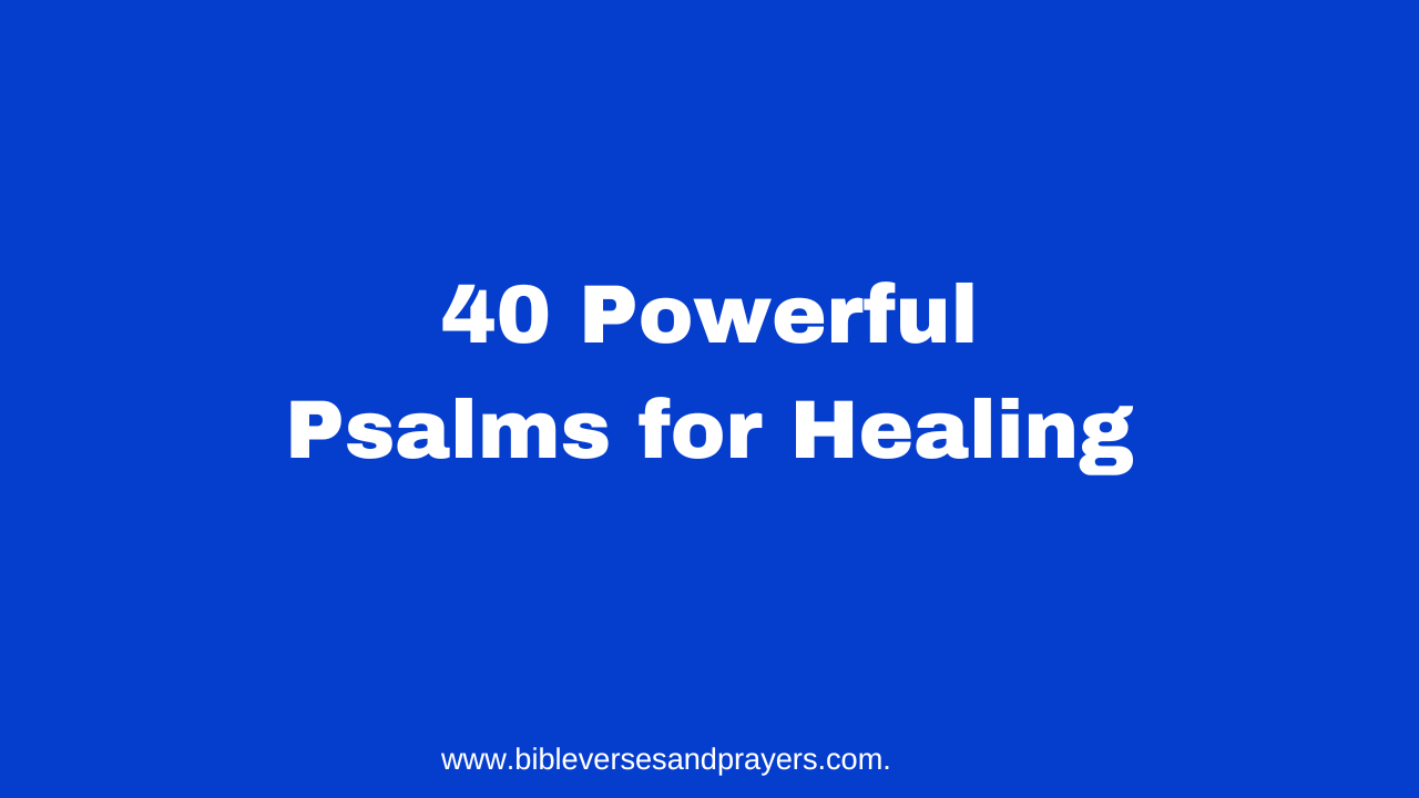 40 Powerful Psalms for Healing