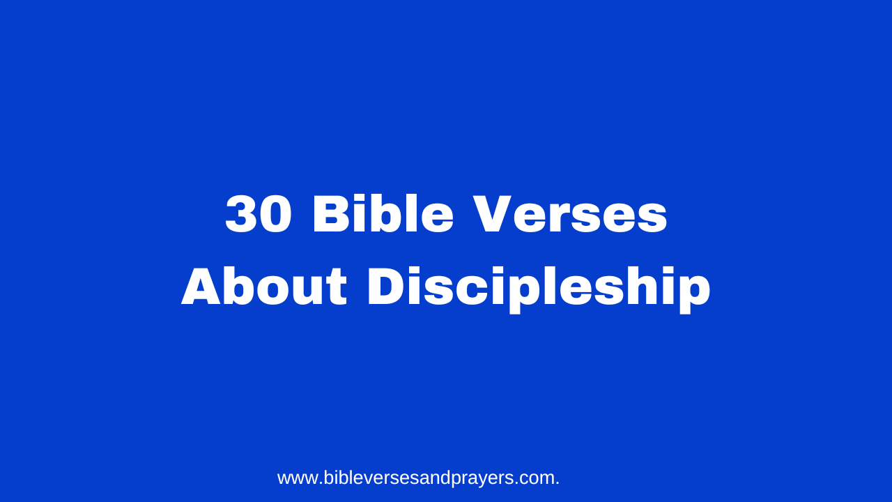 30 Bible Verses About Discipleship