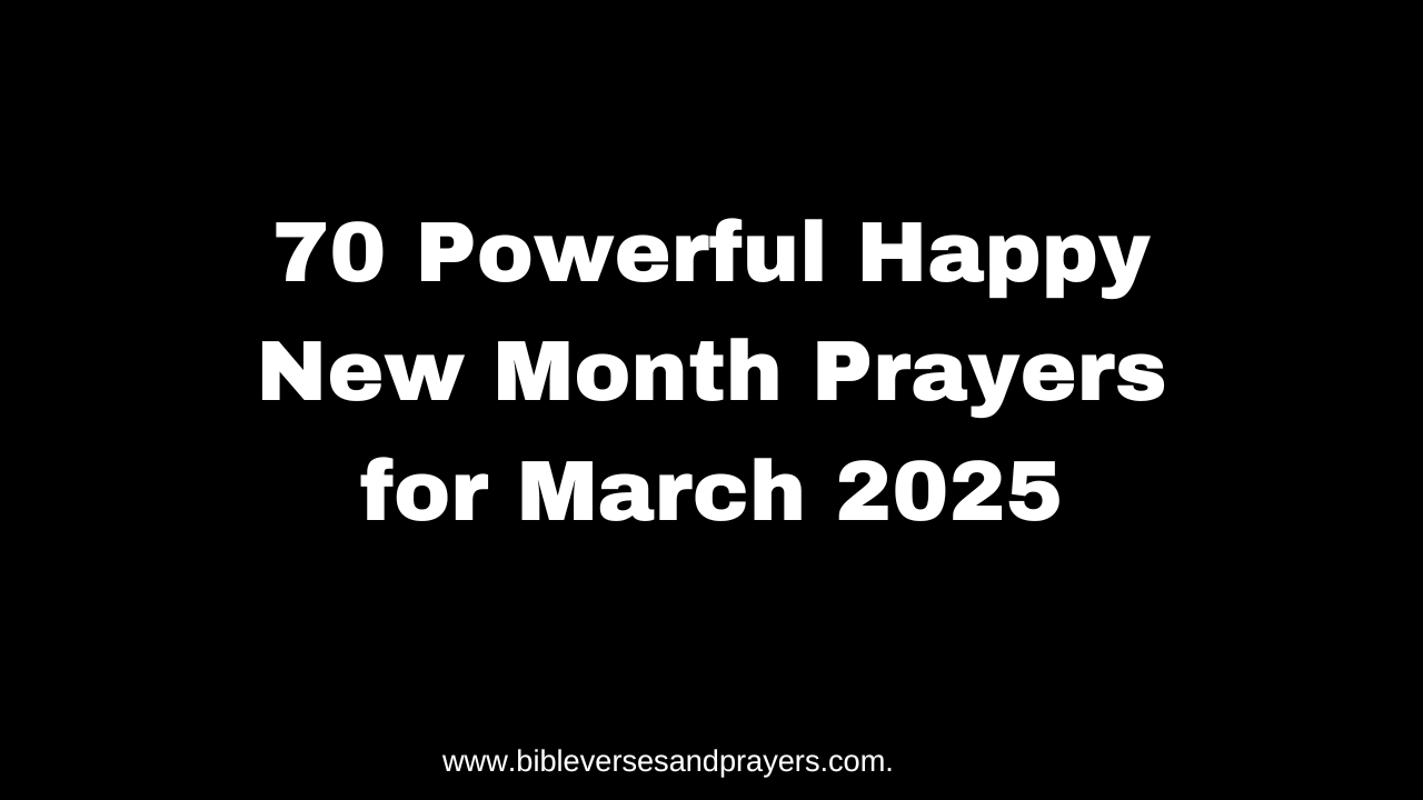 70 Powerful Happy New Month Prayers for March 2025