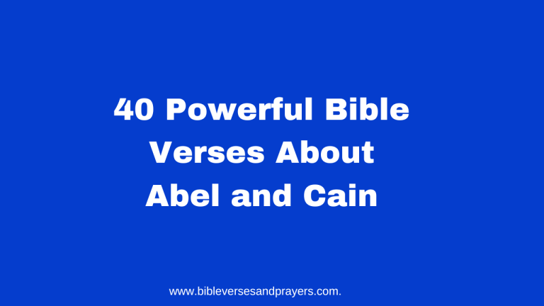 40 Powerful Bible Verses About Abel and Cain