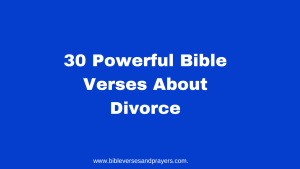 30 Powerful Bible Verses About Divorce