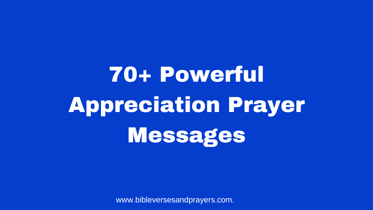 70+ Powerful Appreciation Prayer Messages