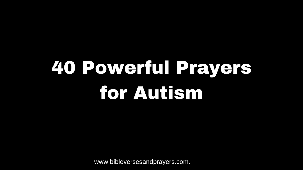 40 Powerful Prayers for Autism