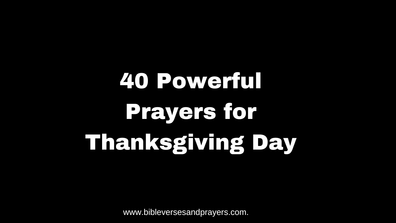 40 Powerful Prayers for Thanksgiving Day