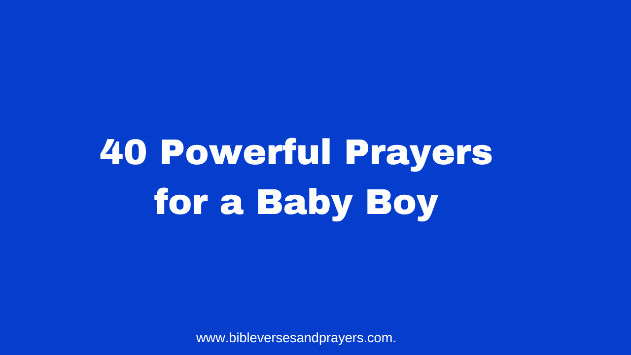 40 Powerful Prayers for a Baby Boy
