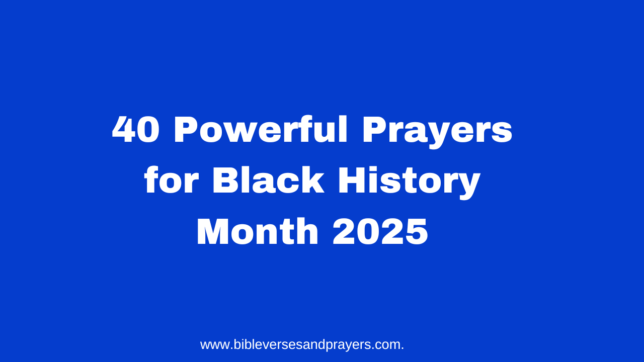 40 Powerful Prayers for Black History Month 2025