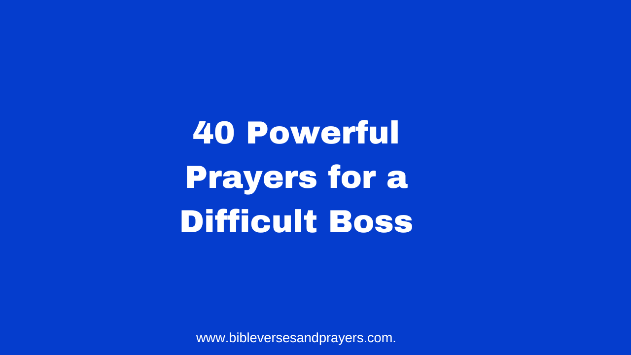 40 Powerful Prayers for a Difficult Boss
