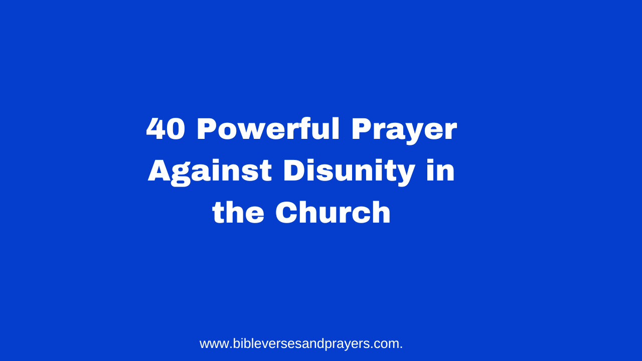 40 Powerful Prayer Against Disunity in the Church