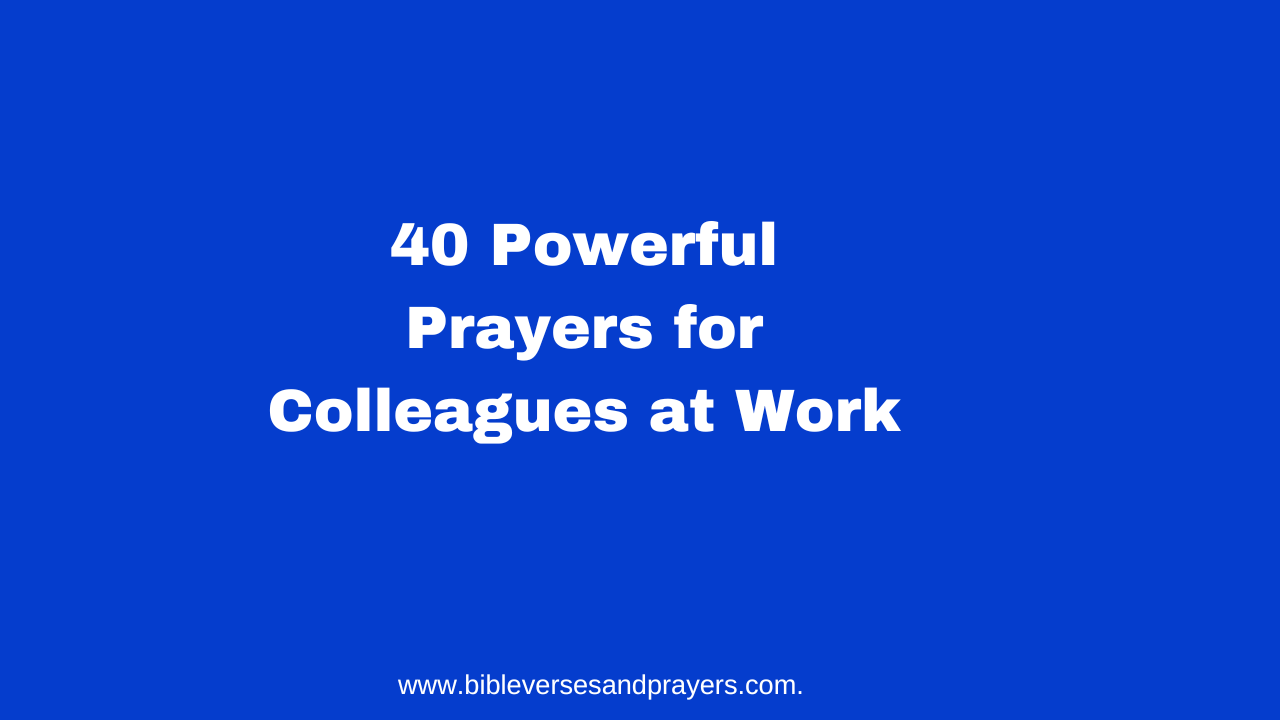 40 Powerful Prayers for Colleagues at Work