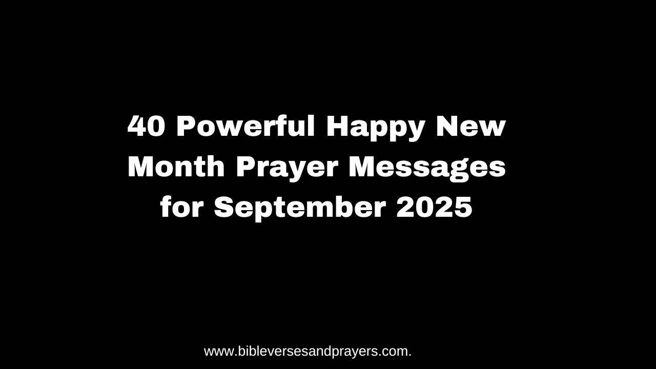 40 Powerful Happy New Month Prayer Messages for September 2025