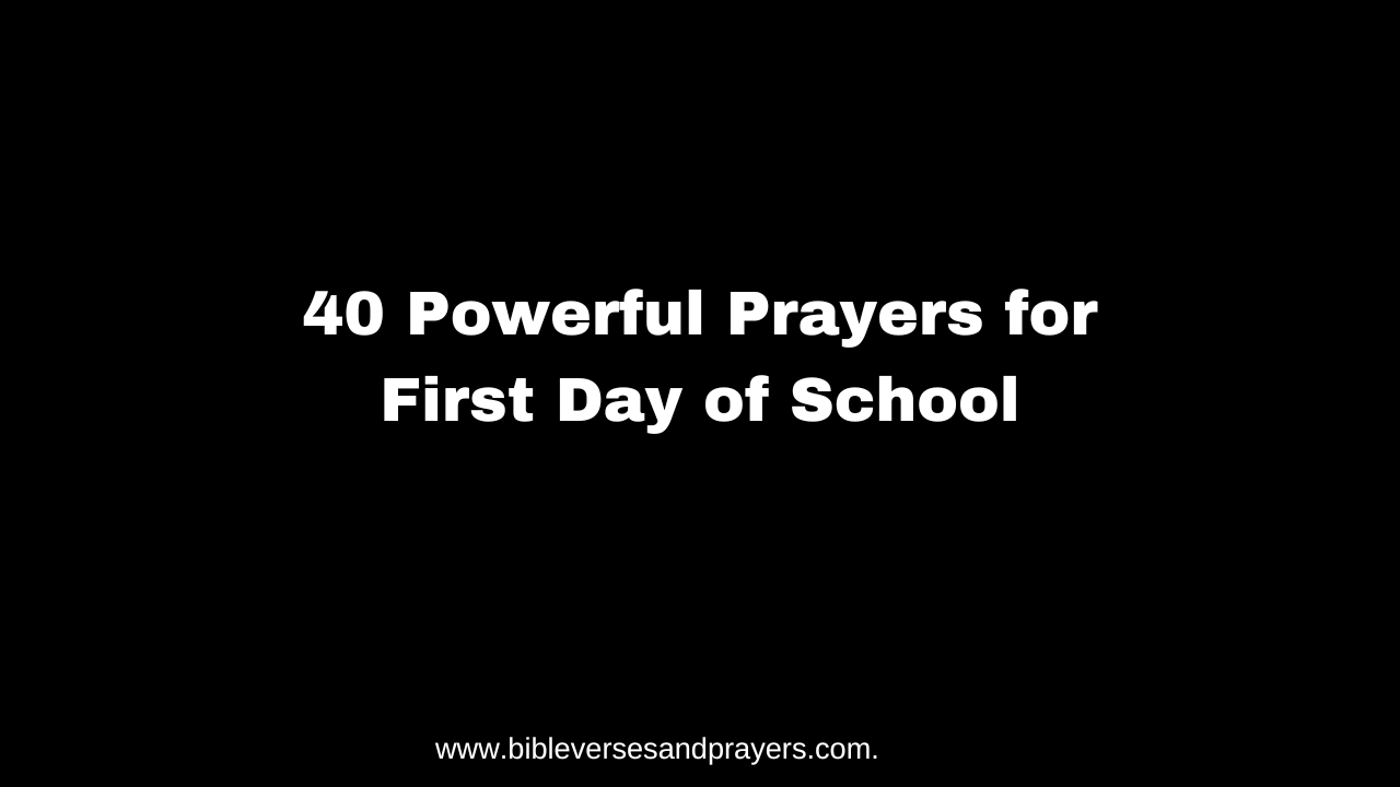 40 Powerful Prayers for First Day of School