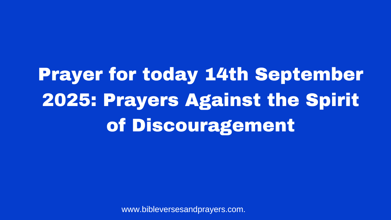 Prayer for today 14th September 2025: Prayers Against the Spirit of ...