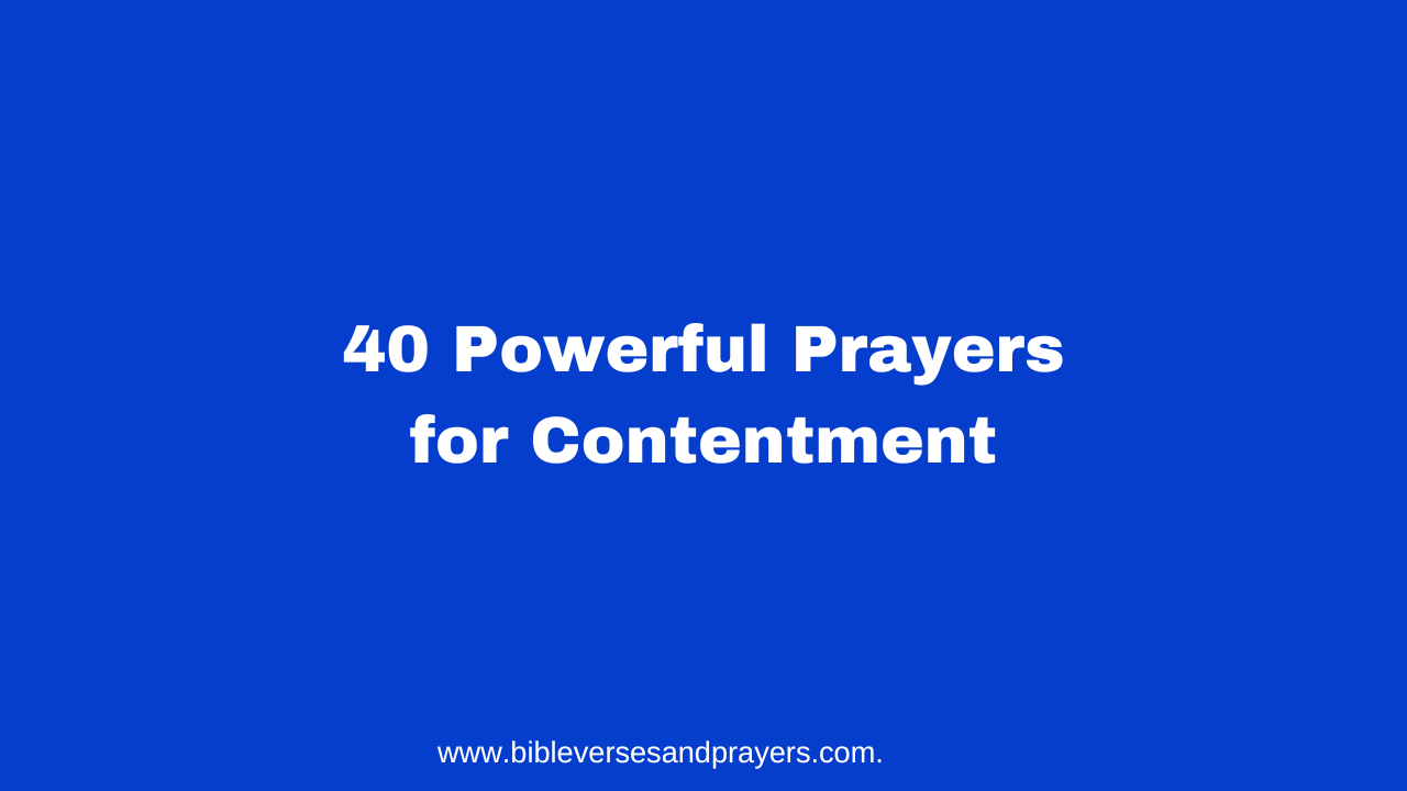 40 Powerful Prayers for Contentment