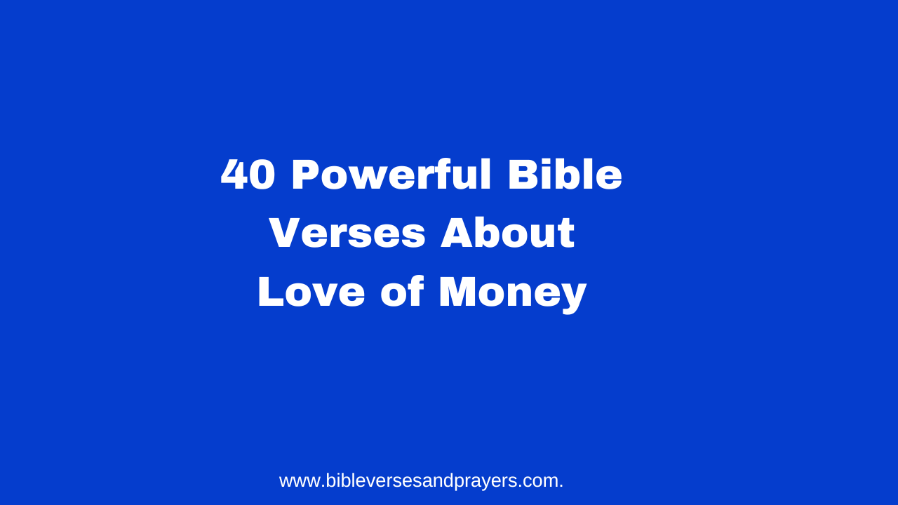 40 Powerful Bible Verses About Love of Money