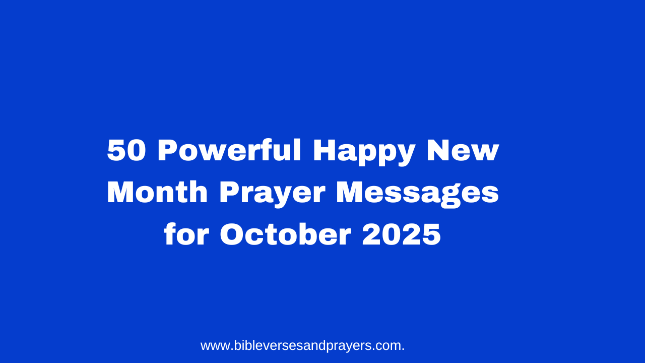 50 Powerful Happy New Month Prayer Messages for October 2025