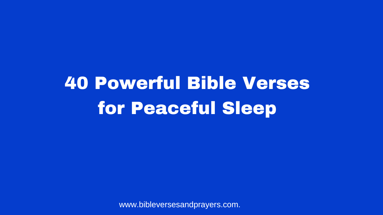 40 Powerful Bible Verses for Peaceful Sleep